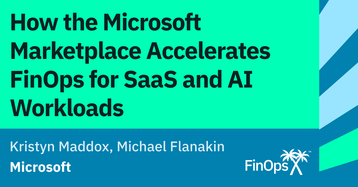 How the Microsoft Marketplace Accelerates FinOps for SaaS and AI ...