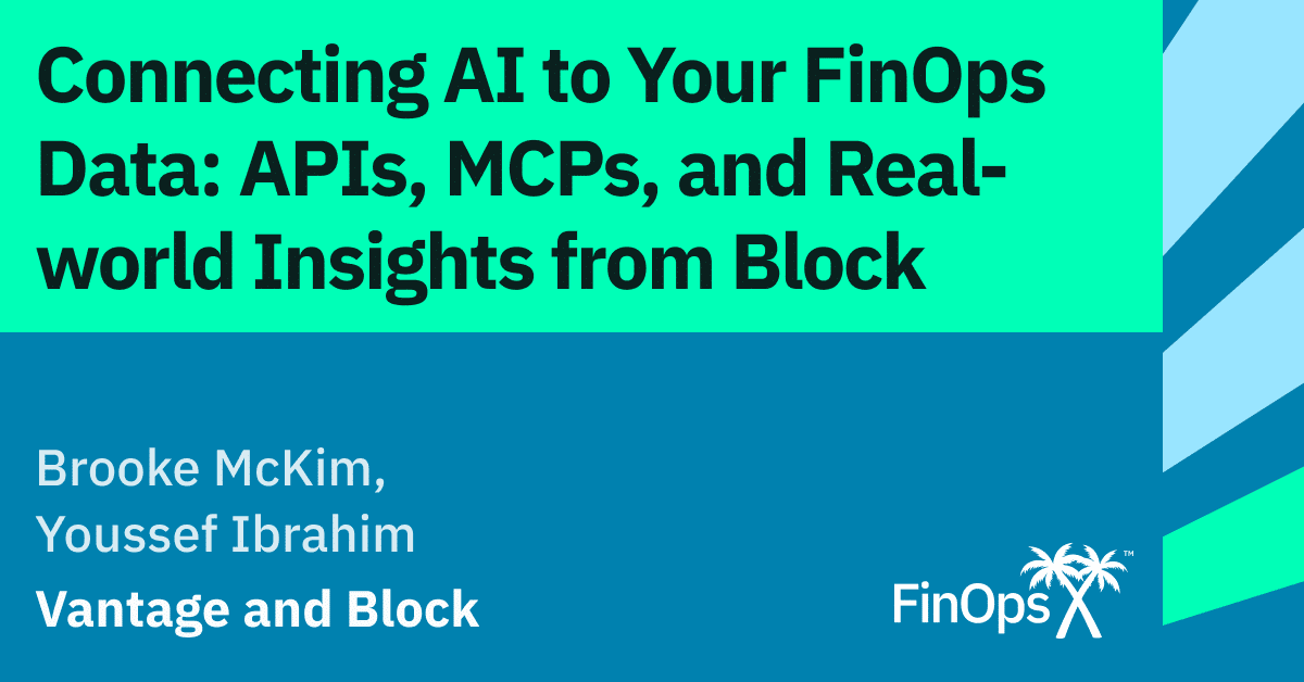 Connecting AI to Your FinOps Data: APIs, MCPs, and Real-world Insights from Block